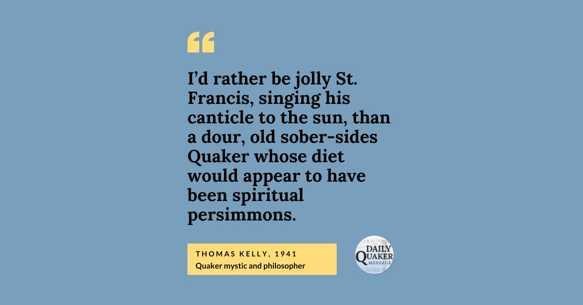 Thomas Kelly on the joy of spiritual experience